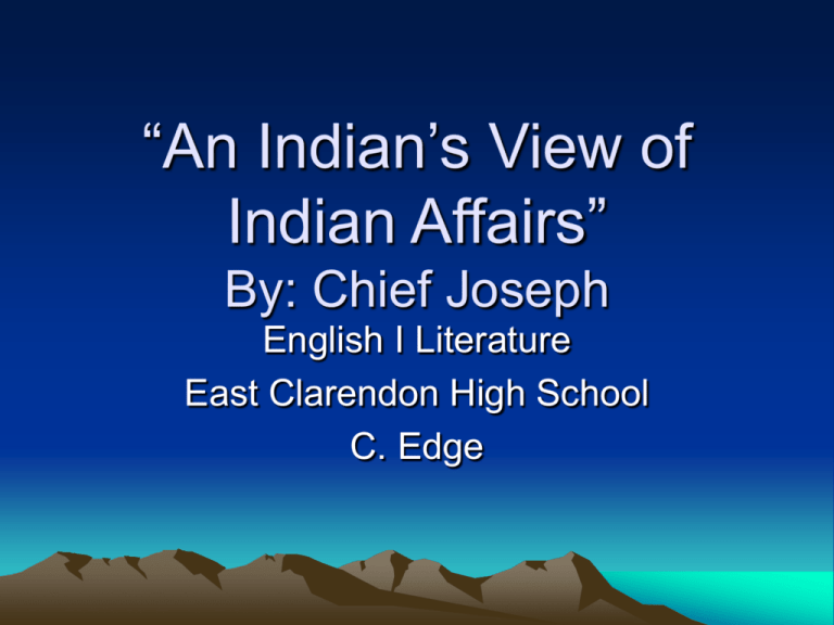  An Indian s View Of Indian Affairs By Chief Joseph