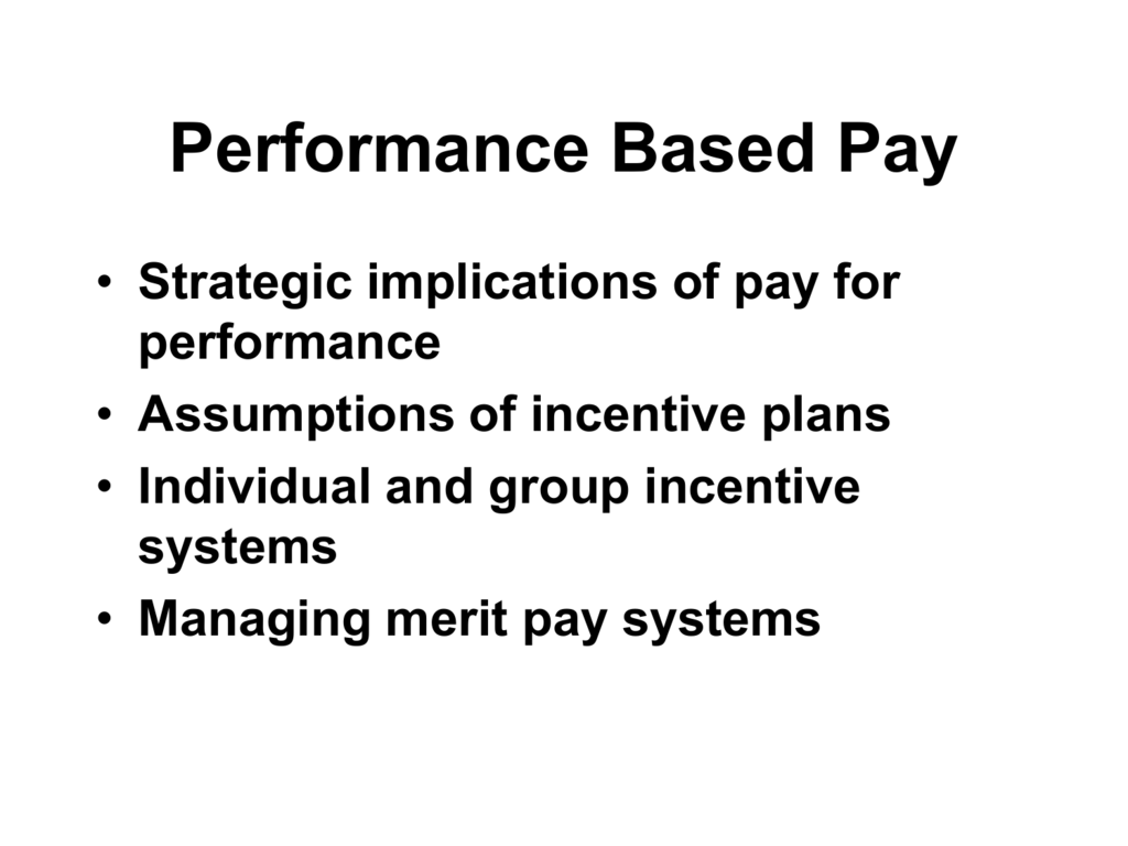 Performance Based Pay Strategic Implications Of Pay For