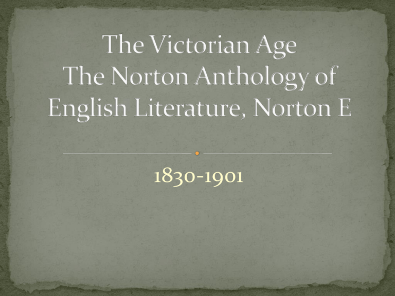 The Victorian Age The Norton Anthology Of English Literature