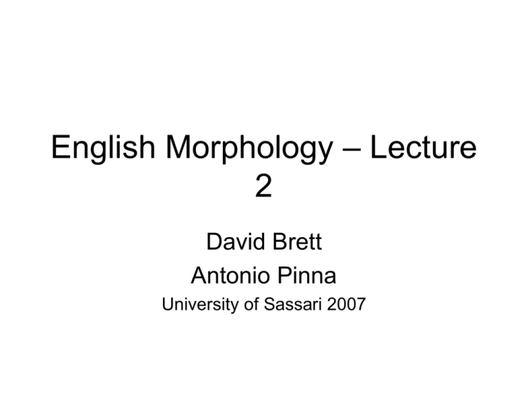 English Morphology Lecture 1 English Morphology Lecture 1