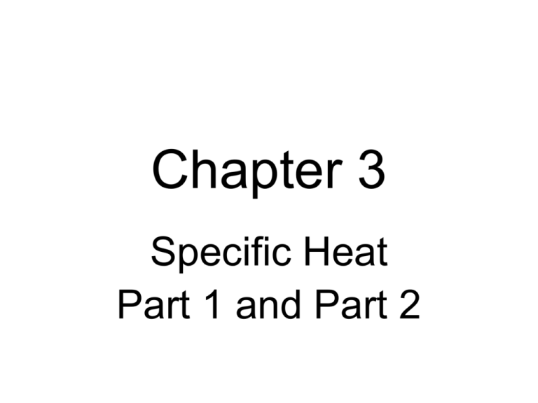 Specific Heat Specific Heat