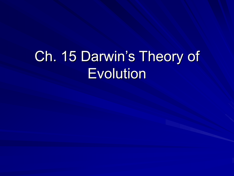 Ch. 15 Darwin's Theory of Evolution