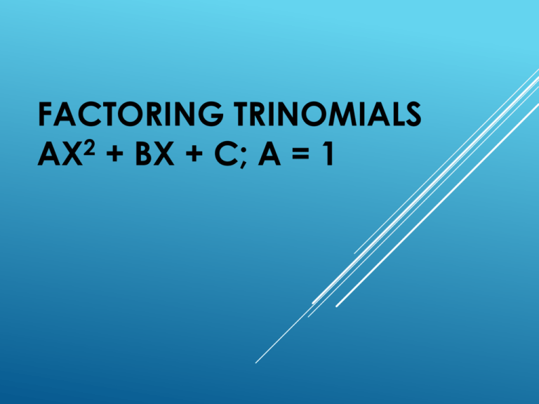 9 3 Factoring Trinomials X2 Bx C 9 3 Factoring Trinomials X2 Bx C