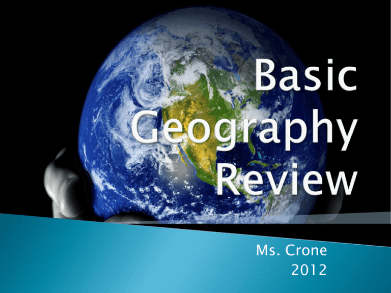 Basic Geography Review Basic Geography Review
