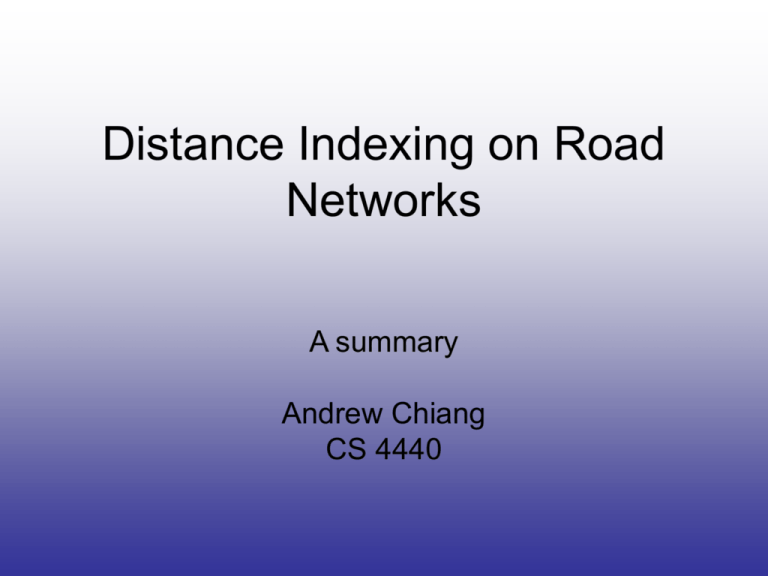 Distance Indexing On Road Networks Distance Indexing On Road Networks