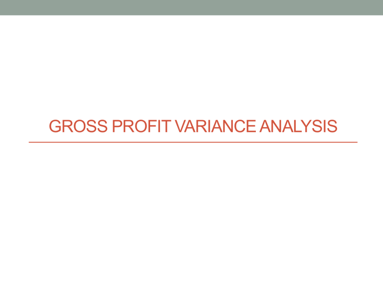 Gross Profit Variance Analysis A Comprehensive Guide Gross Profit Variance Analysis A Comprehensive Guide