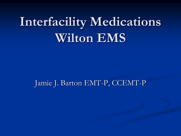 Interfacility Medication Protocols for Wilton EMS