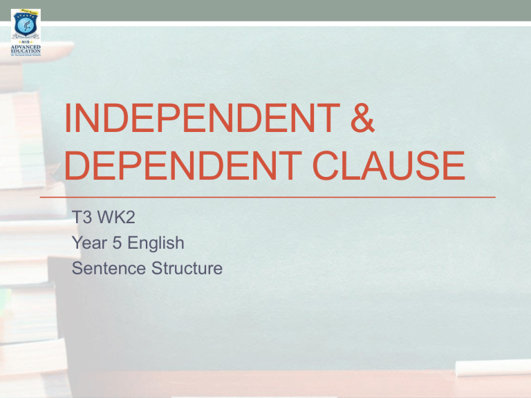 Independent & Dependent Clauses: Year 5 English