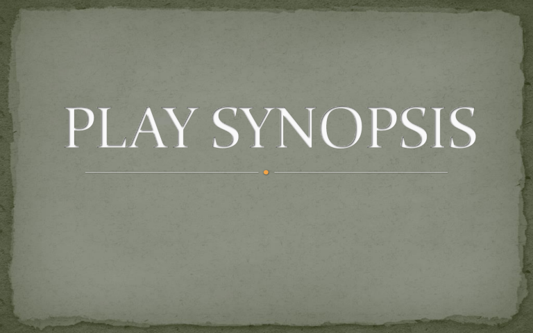 PLAY SYNOPSIS