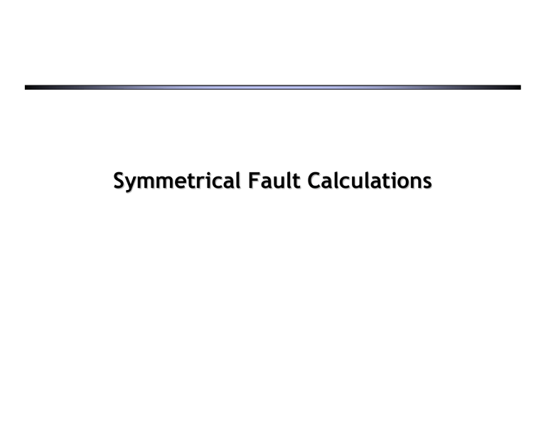 Symmetrical Fault Calculations in Power Systems