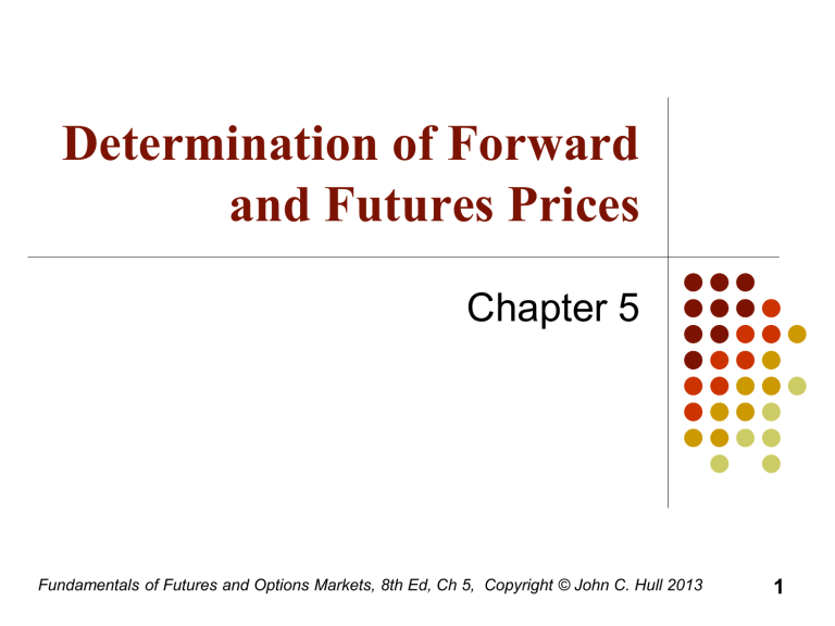 Forward & Futures Prices: Determination & Arbitrage