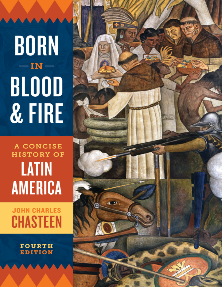 Born in Blood & Fire: Latin American History Textbook