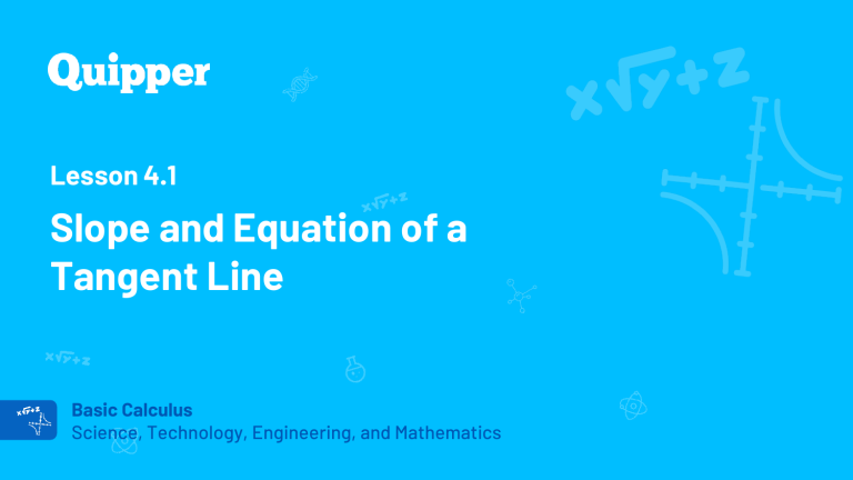 Lesson 4.1: Slope and Equation of a Tangent Line