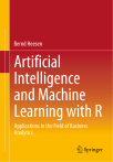 Artificial Intelligence and Machine Learning with R: Business Analytics ...